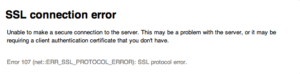Solution To Fix Error 107 "ERR_SSL_PROTOCOL_ERROR"