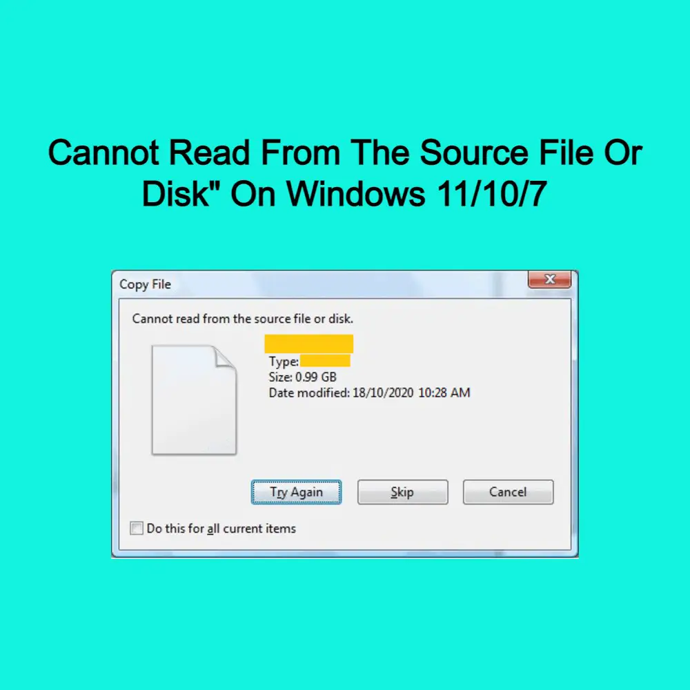 Best 11 Fixes For The Cannot Read From The Source File Or Disk Problem On Windows